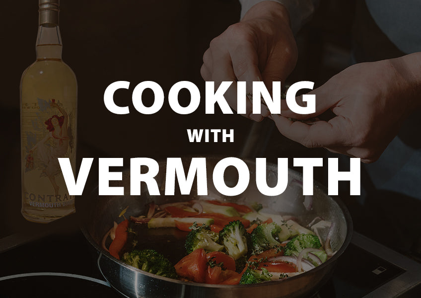 COOKING WITH VERMOUTH – Cask Store™